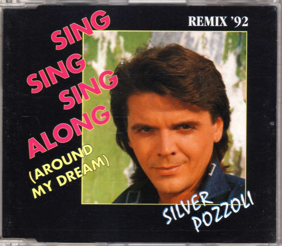 Silver Pozzoli (Silvio Pozzoli) – Sing Sing Sing Along (Remix ’92 ...