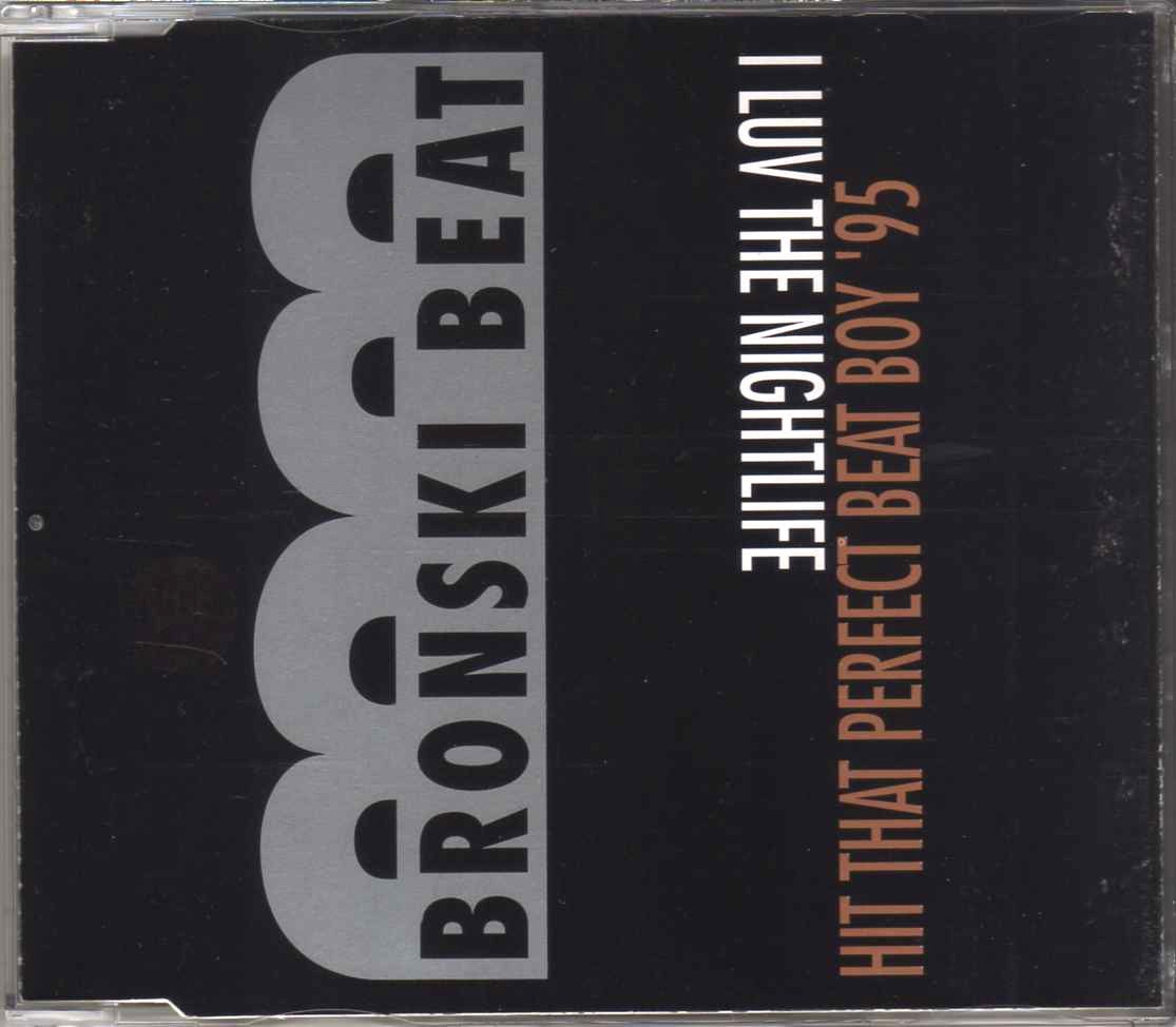 Bronski Beat – I Luv The Nightlife / Hit That Perfect Beat Boy ’95 ...
