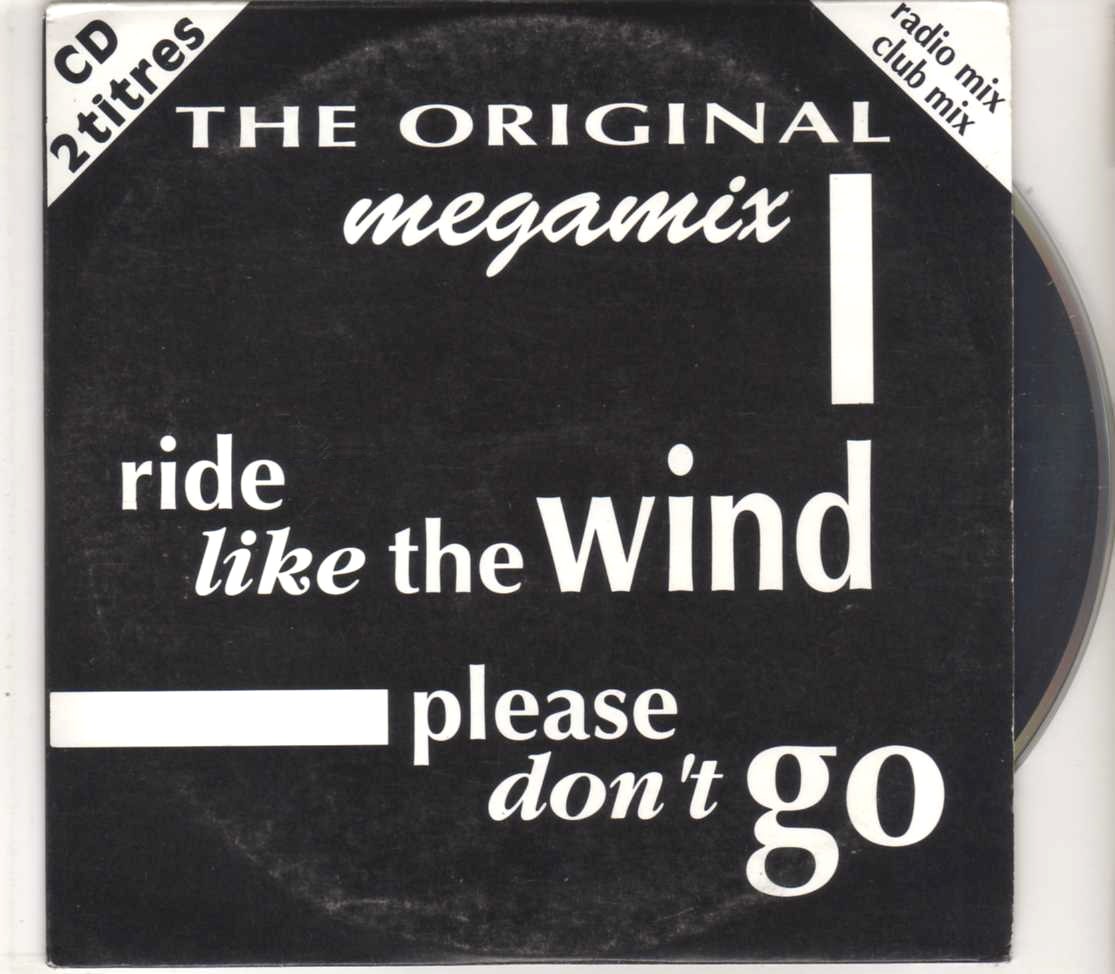 The Original – Megamix – Ride Like The Wind / Please Don’t Go – CDS ...